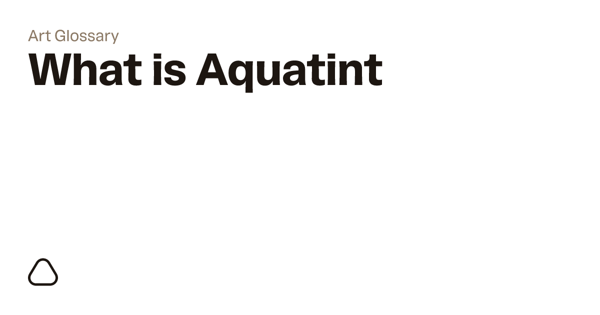 What is Aquatint? | A guide to art terminology