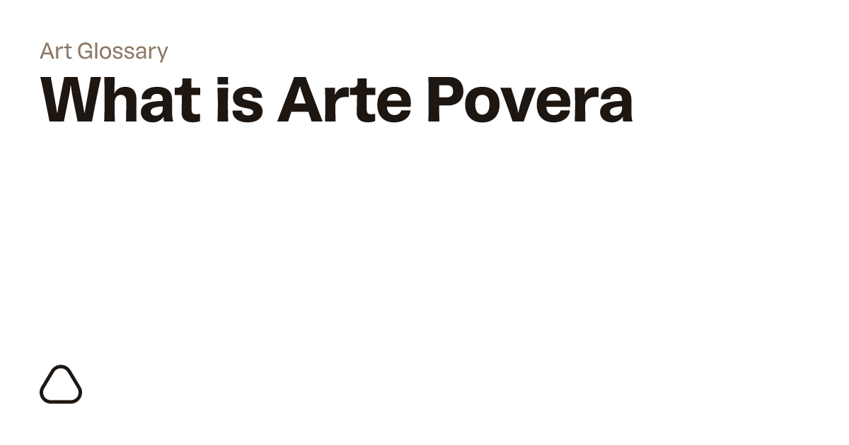 What is Arte Povera? | A guide to art terminology