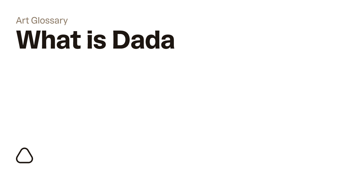 What is Dada? | A guide to art terminology