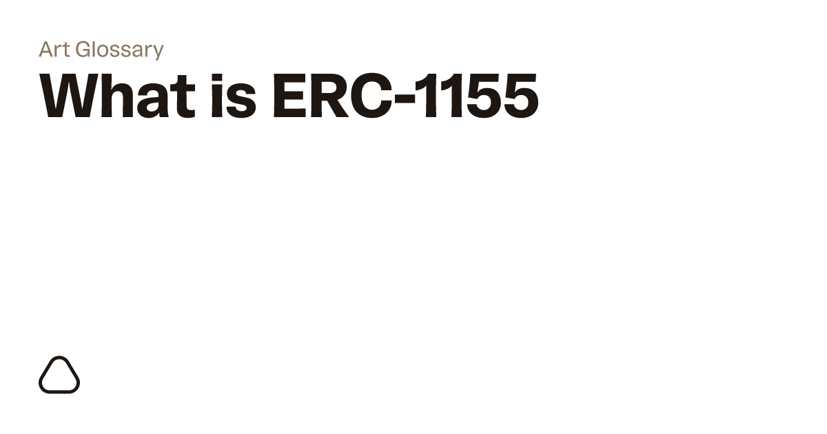 What is ERC-1155? | A guide to art terminology