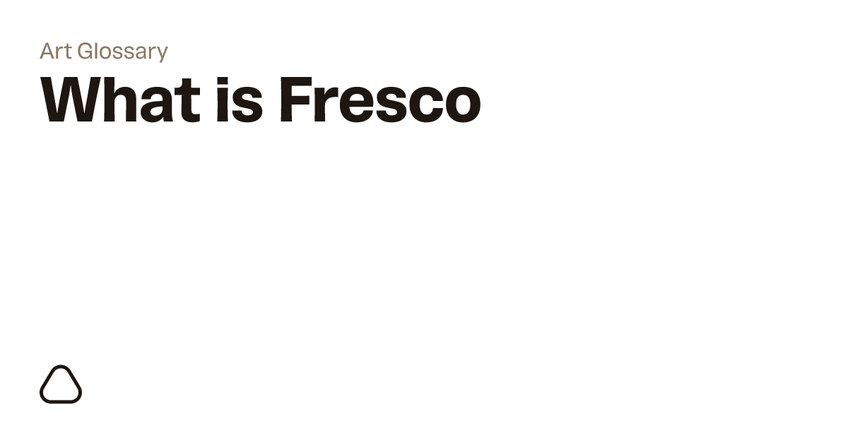What is Fresco in Art? | A guide to art terminology