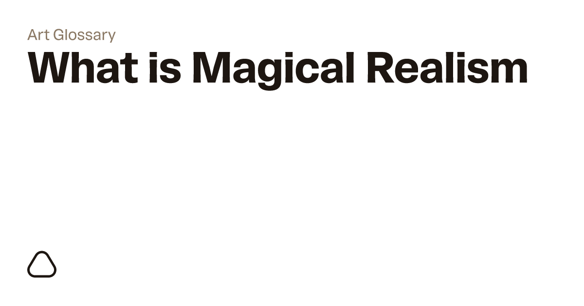 What is Magic Realism? | A guide to art terminology