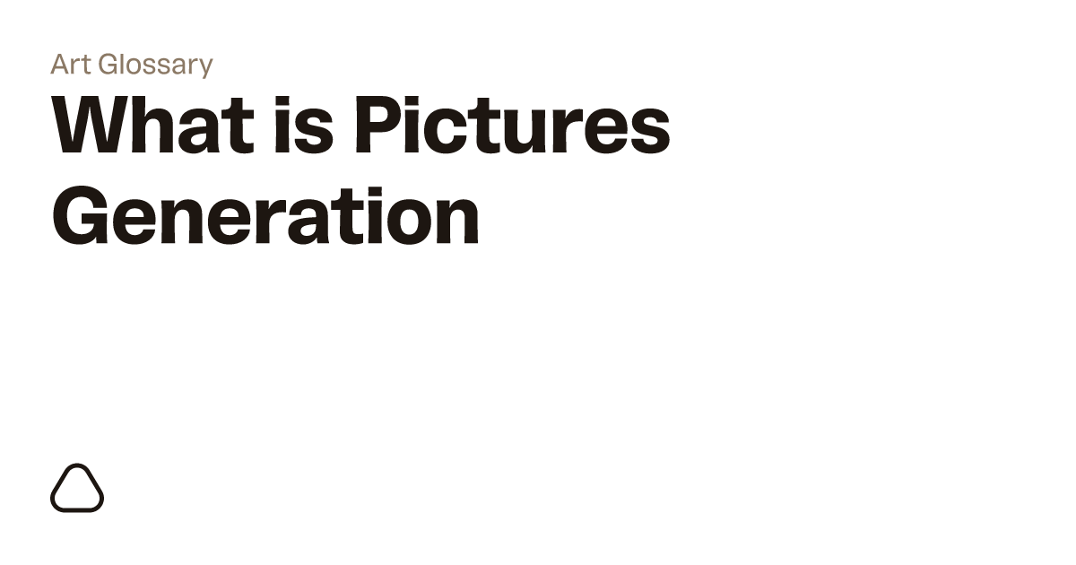 What is the Pictures Generation? | A guide to art terminology