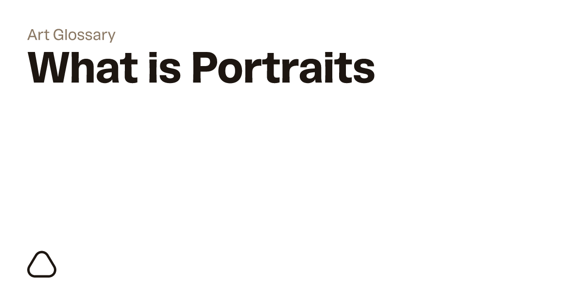 What is a Portrait? | A guide to art terminology