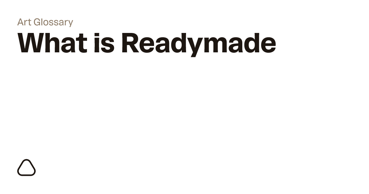 What is Readymade? | A guide to art terminology