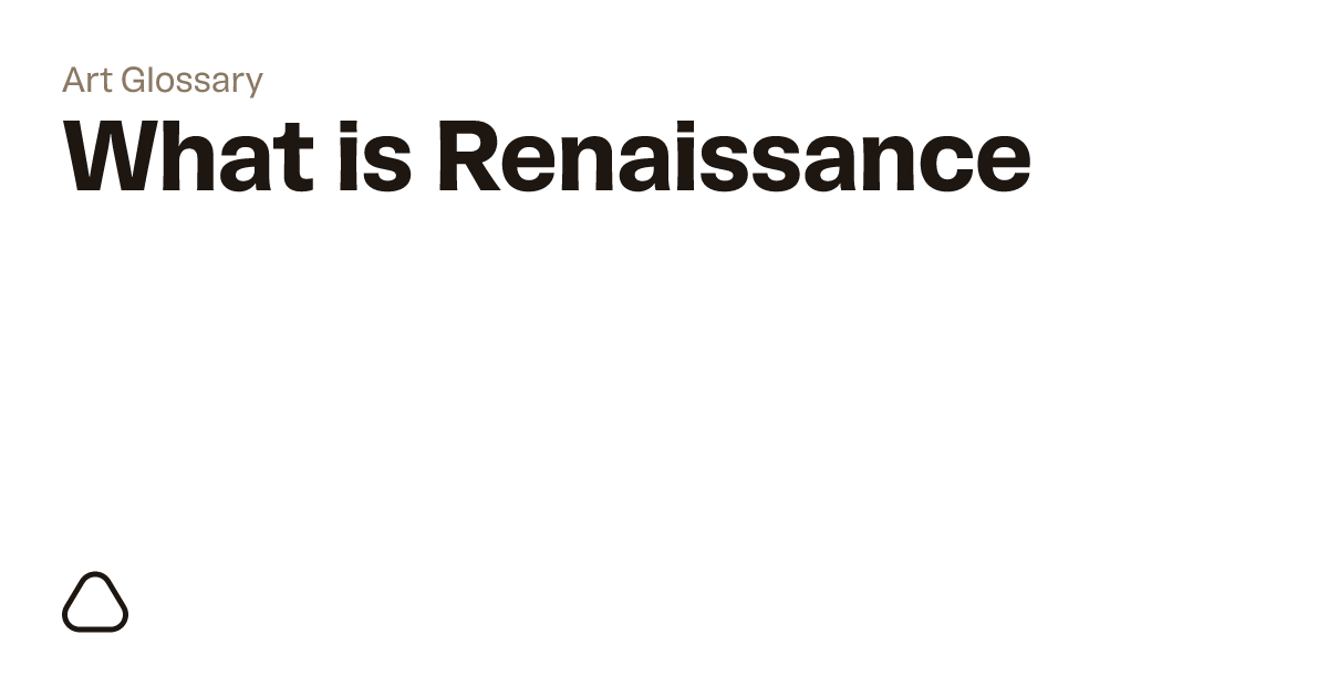 What is Renaissance Art? | A guide to art terminology